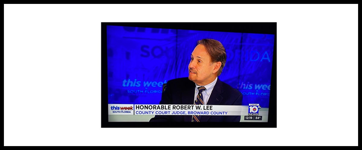 Judge Lee Featured Guest on Channel 10 – Seventeenth Judicial Circuit ...