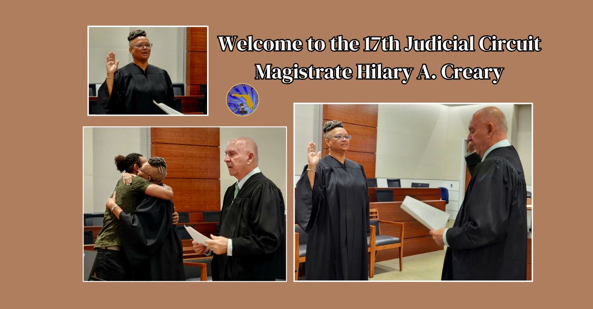 Welcome Magistrate Hilary A. Creary – Seventeenth Judicial Circuit of ...